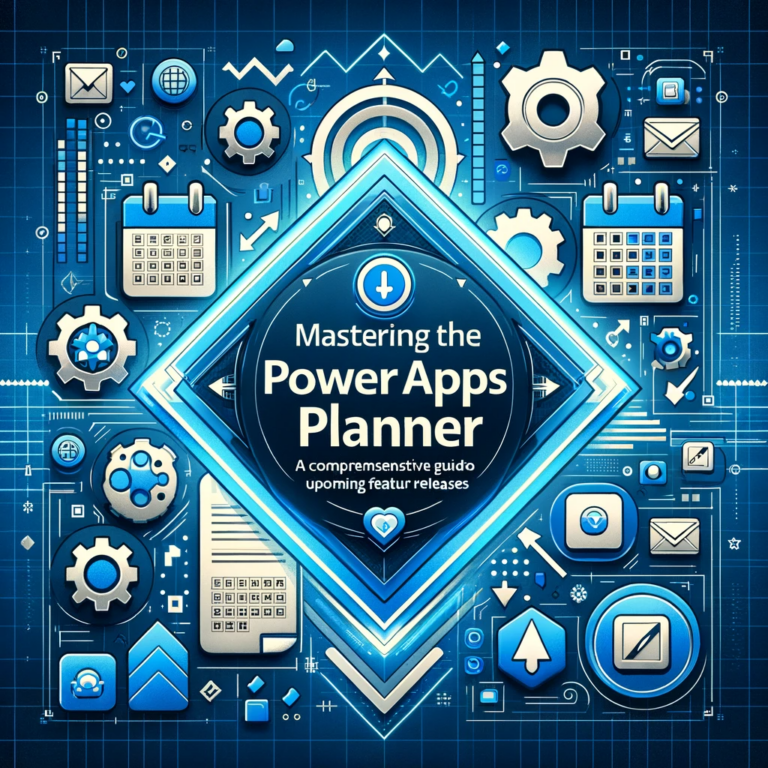 Power Apps Planner Feature Guide: Stay Updated Efficiently