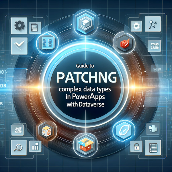 Patching Dataverse Data Types in PowerApps Guide Patching Dataverse Data Types in PowerApps Guide